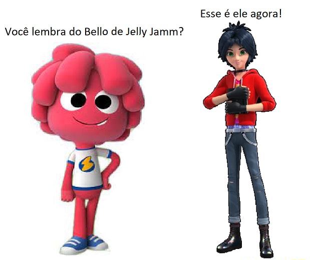 Lembra do Bello - Esse é ele agora! Você lembra do Bello de Jelly Jamm ...