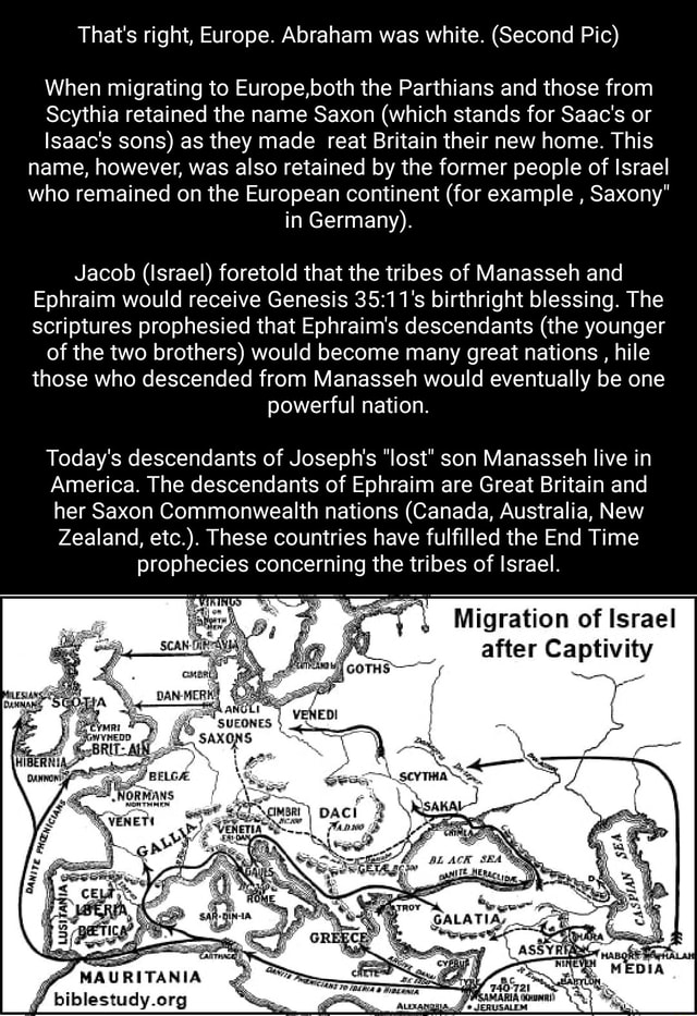 That's right, Europe. Abraham was white. (Second Pic) When migrating to ...
