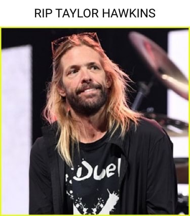 RIP TAYLOR HAWKINS - iFunny