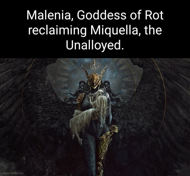 Malenia, Goddess of Rot reclaiming Miquella, the Unalloyed. Be 4 by ...