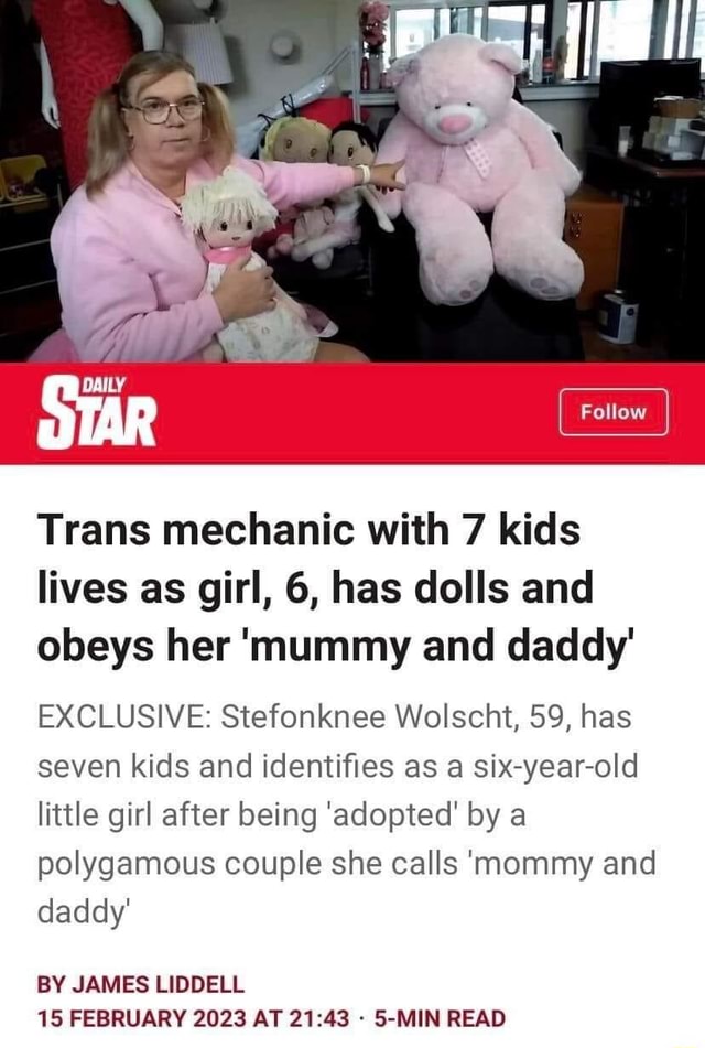 I Follow Trans mechanic with 7 kids lives as girl, 6, has dolls and ...