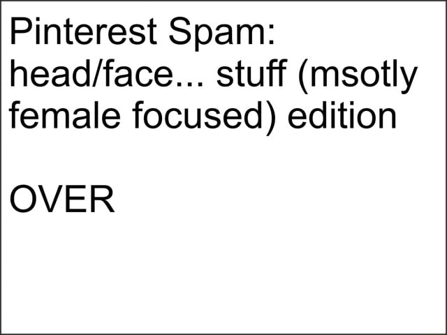 Pinterest Spam: head/face... stuff (msotly female focused) edition - iFunny