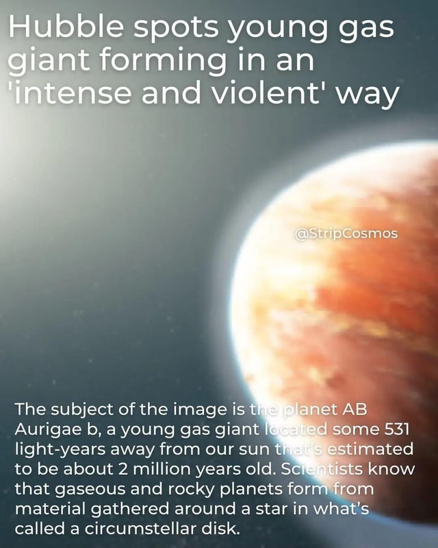 Hubble spots young gas giant forming in an 'intense and violent' way ...