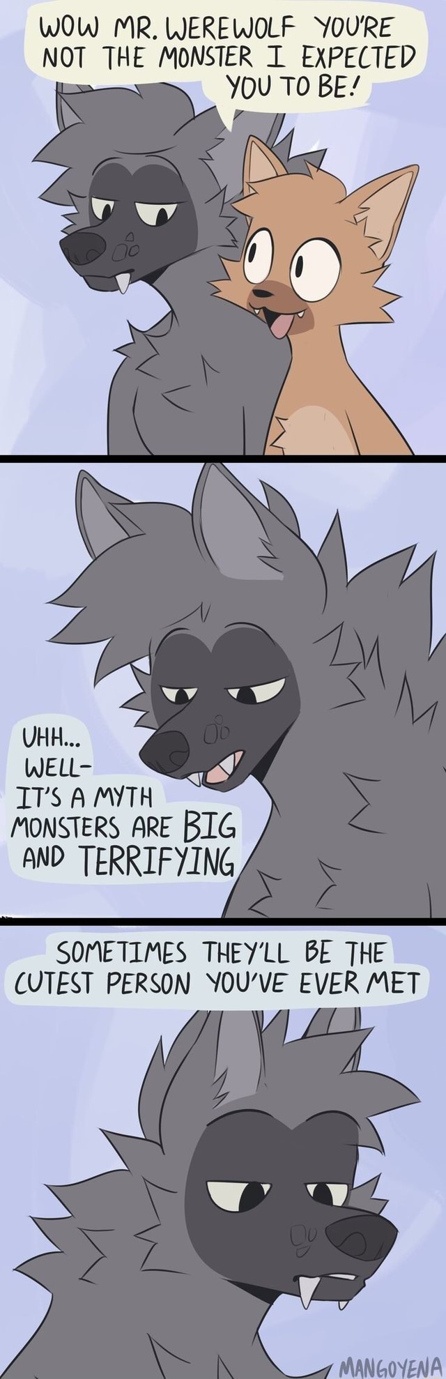 WOW MR. WEREWOLF YOU'RE NOT THE MONSTER EXPECTED YOU TO BE/ WELL- MYTH ...
