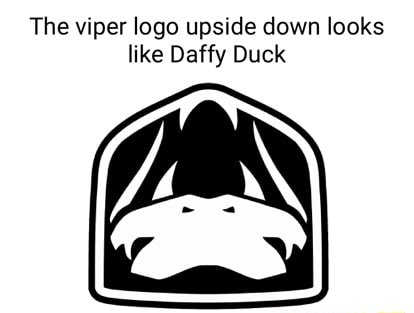 The viper logo upside down looks like Daffy Duck - iFunny