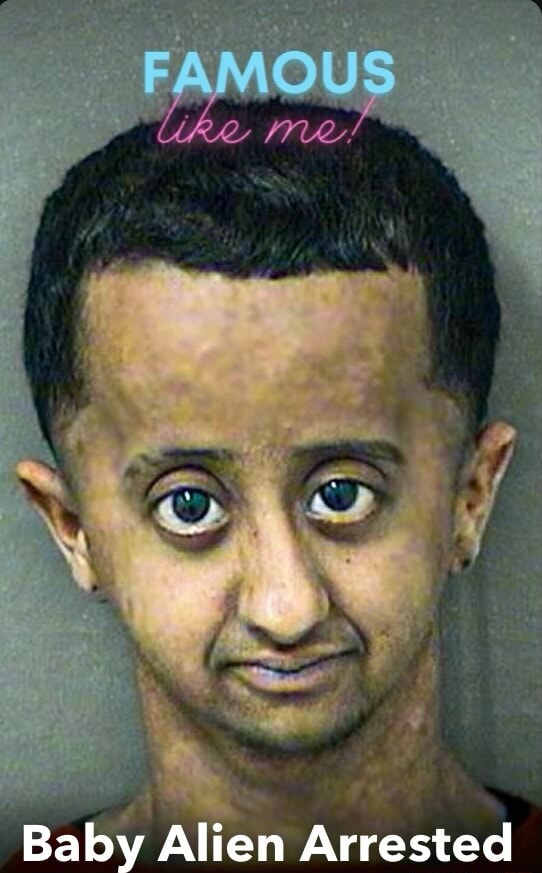 FAMOUS like, Baby Alien Arrested - iFunny