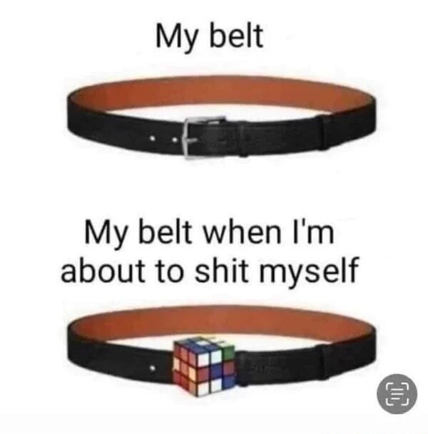 My belt My belt when I'm about to shit myself - America’s best pics and ...