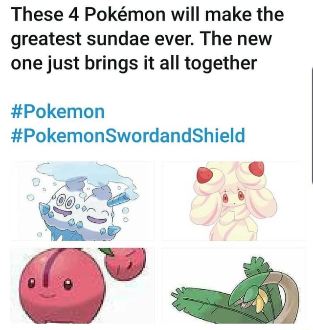 These 4 Pokémon will make the greatest sundae ever. The new one just ...