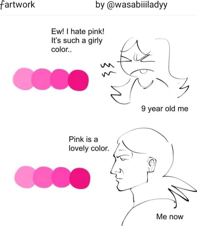 Artwork by @wasabiiiladyy Ew! I hate pink! It's such a girly color ...