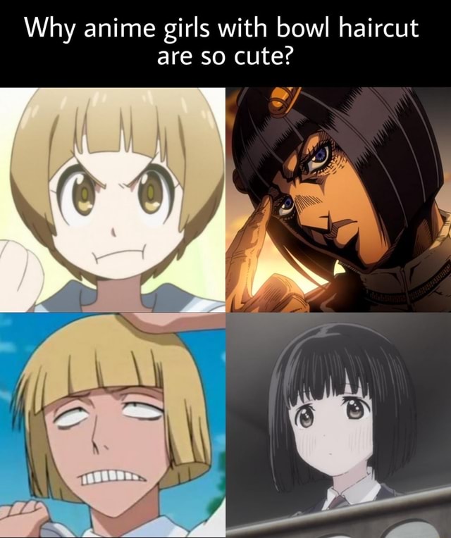 Why anime girls with bowl haircut are so cute? - iFunny