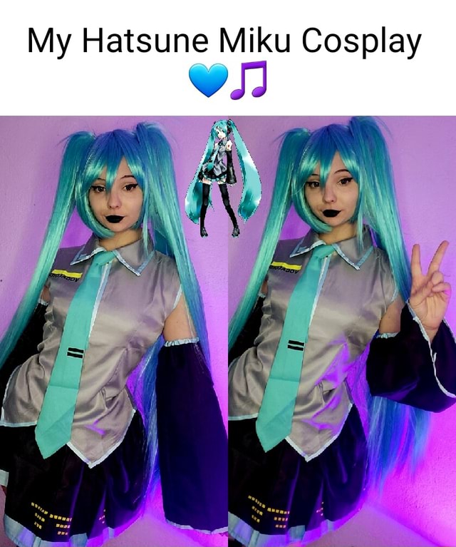 My Hatsune Miku Cosplay Ifunny