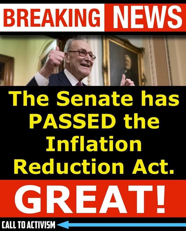 NEWS The Senate has PASSED the Inflation Reduction Act. GREAT! CALL TO ...