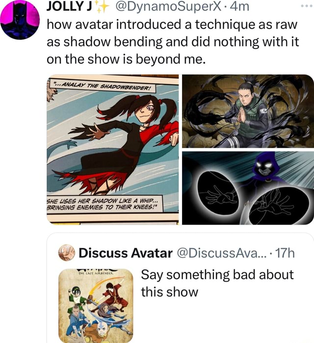 JOLLY @DynamoSuperxX: 4inn how avatar introduced a technique as raw as shadow bending and did ...