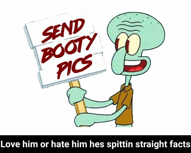 Love him or hate him hes spittin straight facts - Love him or hate him hes spittin straight ...