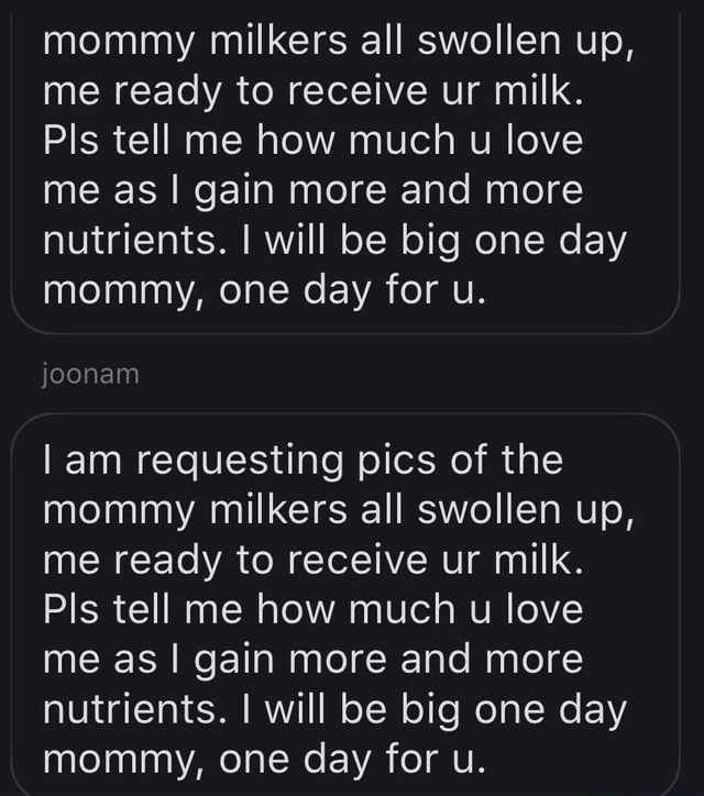 Mommy Milkers All Swollen Up Me Ready To Receive Ur Milk Pls Tell Me