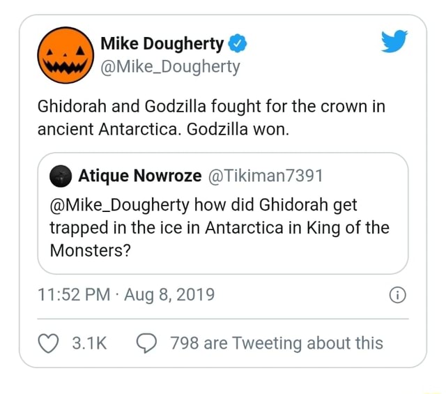 Mike Dougherty @Mike_Dougherty Ghidorah and Godzilla fought for the ...