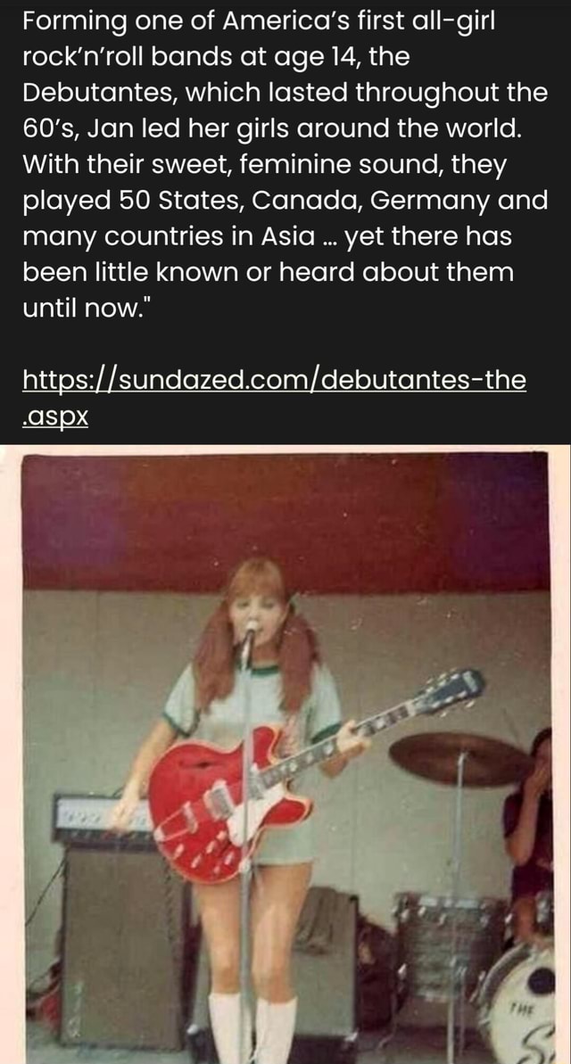 Forming one of America's first all-girl rock'n'roll bands at age 14 ...