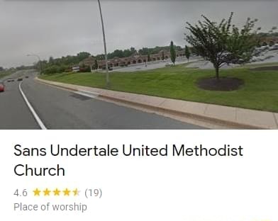Sans Undertale United Methodist Church - iFunny