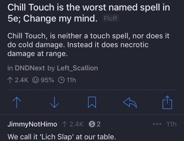 Chill Touch is the worst named spell in 5e; Change my mind. Chill Touch ...