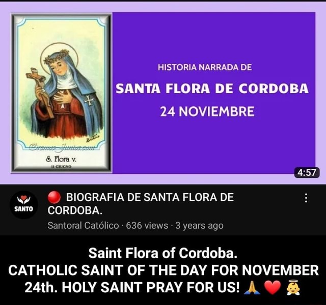 HISTORIA NARRADA DE SANTA FLORA DE CORDOBA 24 NOVIEMBRE BIOGRAFIA DE ...