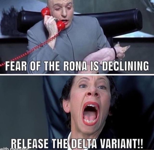 FEAR OF THE RONA IS DECLINING RELEASE THE VARIANT! - iFunny