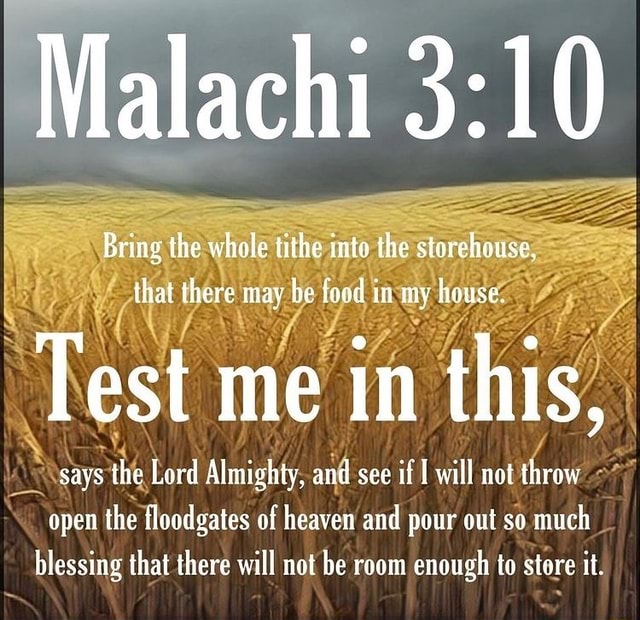 Malachi Bring the whole tithe into the storehouse, that there may be ...