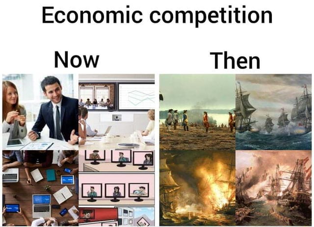 Economic competition Now Then - iFunny