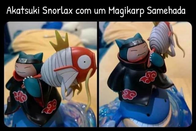 Akatsuki Snorlax com um Magikarp Samehada - )