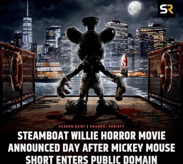 SCREEN RANT I SOURCE: VARIETY STEAMBOAT WILLIE HORROR MOVIE ANNOUNCED DAY AFTER MICKEY MOUSE ...