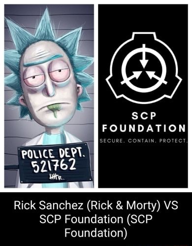 FOUNDATION SECURE. CONTAIN. PROTECT POLICE Rick Sanchez (Rick & Marty ...