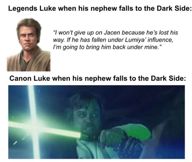 Legends Luke when his nephew falls to the Dark Side: won't give up on ...