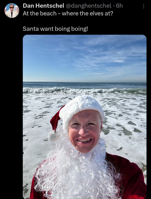 Dan Hentschel @danghentschel At the beach - where the elves at? Santa ...