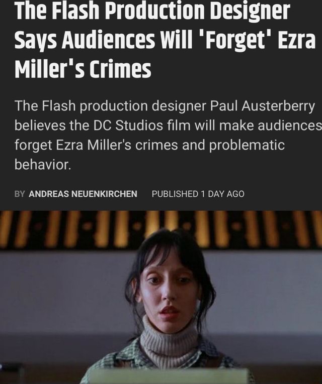 The Flash Production Designer Says Audiences Will 'Forget' Ezra Miller's Crimes The Flash ...