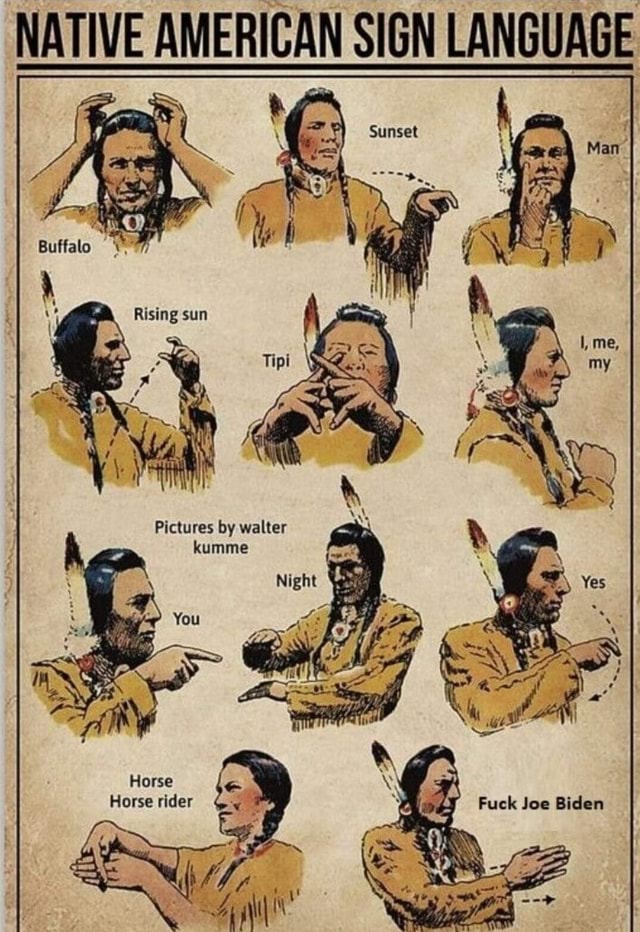 NATIVE AMERICAN SIGN LANGUAGE Pictures by walter You arse uck Joe Bid ...