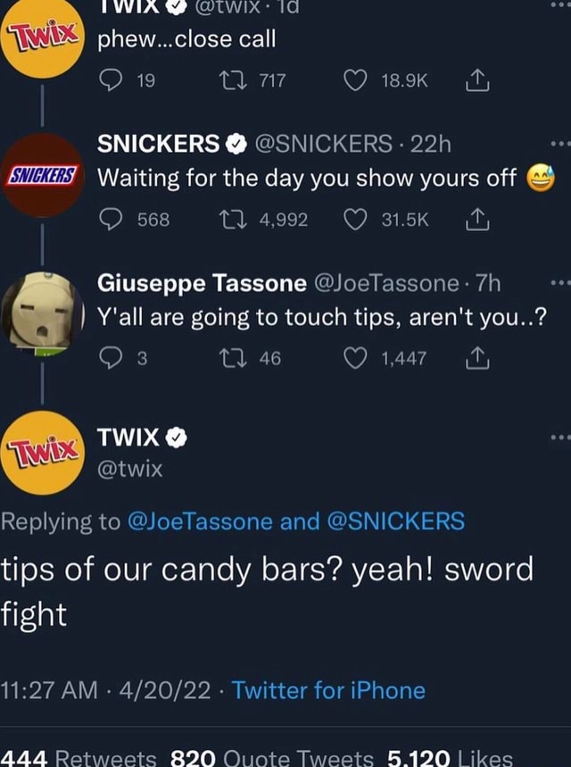 10 phew...close call is SNICKERS @ @SNICKERS SEES Waiting for the day ...