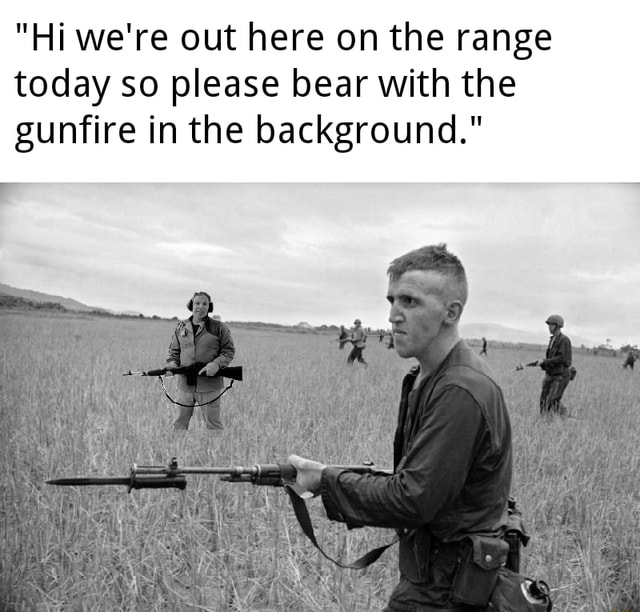"Hi we're out here on the range today so please bear with the gunfire ...
