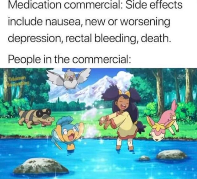 Medication commercial: Side effects include nausea, new or worsening ...