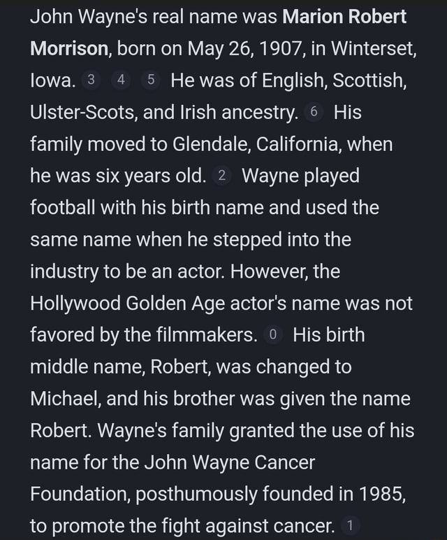 John Wayne's real name was Marion Robert Morrison, born on May 26, 1907 ...