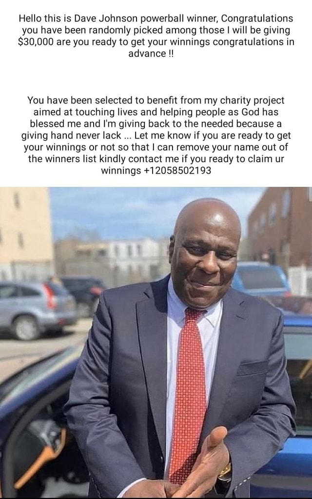 Hello this is Dave Johnson powerball winner, Congratulations you have ...