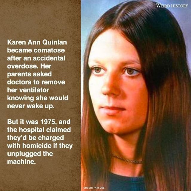 WiUD TIES rory, Karen Ann Quinlan became comatose after an accidental ...