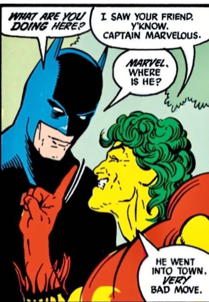 WHAT ARE YOU I SAW YOUR FRIEND. CAPTAIN MARVELOUS. DOING HERE? HE WENT ...