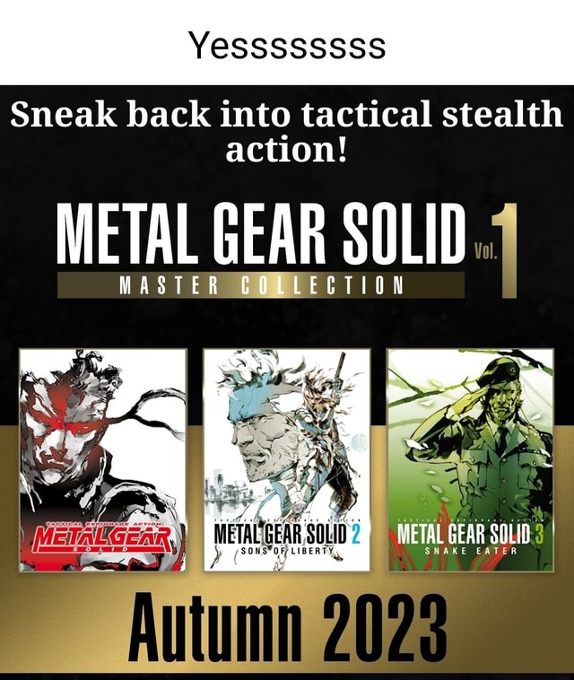 Yessssssss Sneak back into tactical stealth action! METAL GEAR SOLID ...