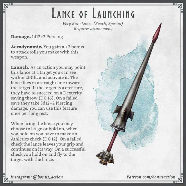 OF LAUNCHING Lance Very Rare Lance (Reach, Special) Requires attunement ...