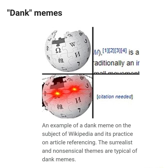 An example of a dank meme on the subject of Wikipedia and its practice ...