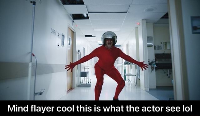 Mind flayer cool this is what the actor see lol - Mind flayer cool this ...