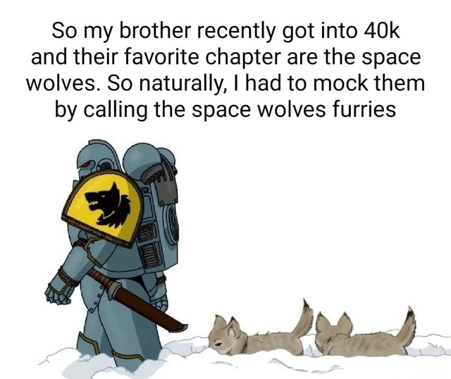 So my brother recently got into and their favorite chapter are the ...