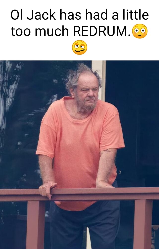 Ol Jack has had a little too much REDRUM. - America’s best pics and videos