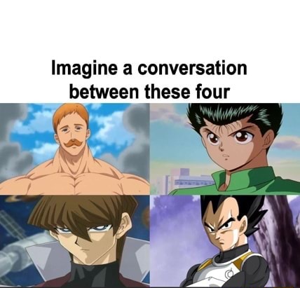 Imagine a conversation between these four - iFunny