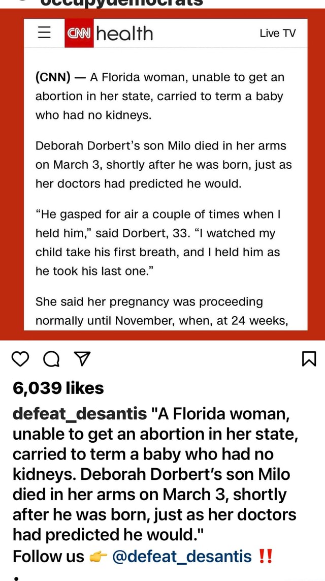 Live (CNN) - A Florida woman, unable to get an abortion in her state ...