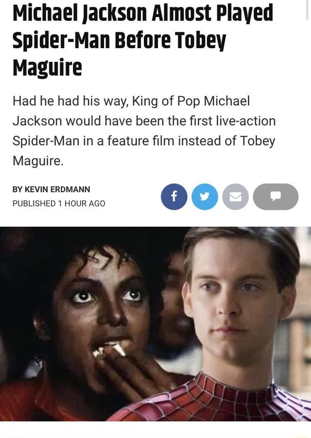 Michael Jackson Almost Played Spider-Man Before Tobey Maguire Had he ...